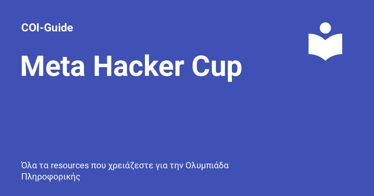 Meta Hacker Cup - COI-Guide Meta Hacker Cup - COI-Guide