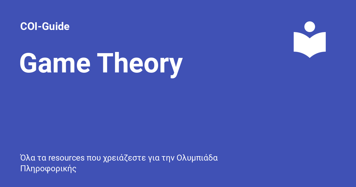 Game Theory - COI-Guide Game Theory - COI-Guide